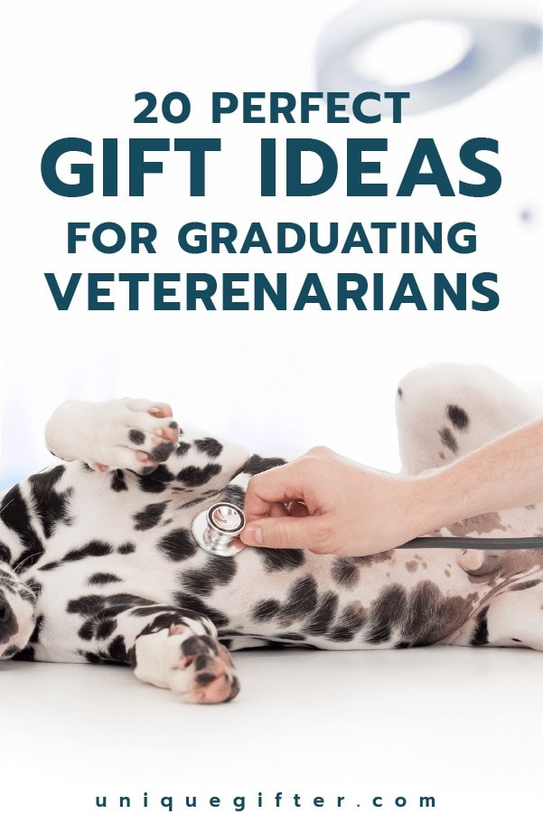 20 Gift Ideas for Graduating Veterinarians - Unique Gifter