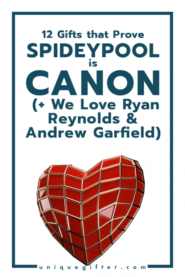 Gifts that Prove Spideypool is Canon (+ We Love Ryan Reynolds & Andrew ...