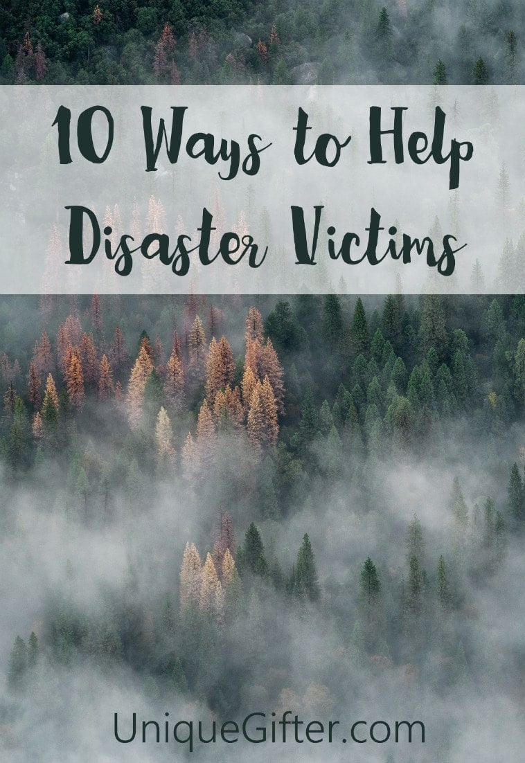 10 Ways You Can Help Victims of Natural Disasters - Unique Gifter