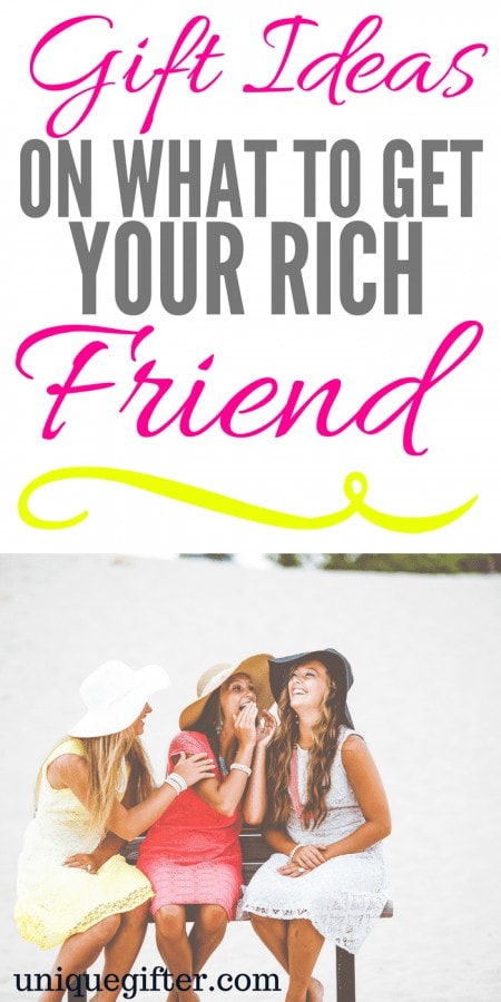Gift Ideas For Your Rich Friend - Unique Gifter