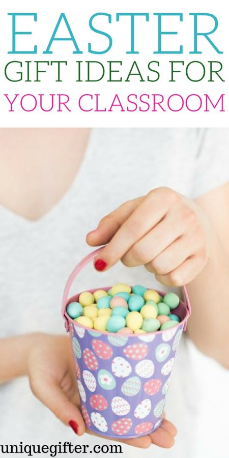 20 Easter Gift Ideas for My Classroom - Unique Gifter