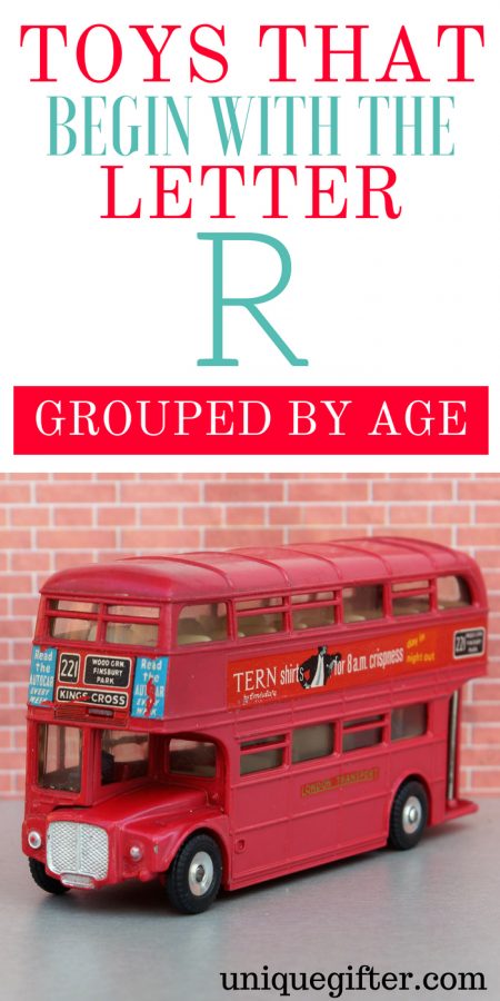 Toys that Begin with the Letter R Grouped By Ages - Unique Gifter