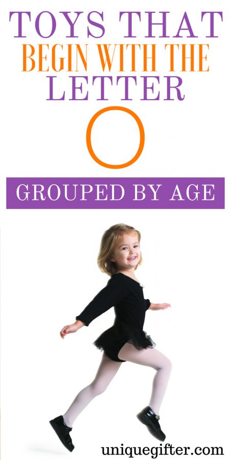 Toys that Begin with the Letter O Grouped By Ages - Unique Gifter