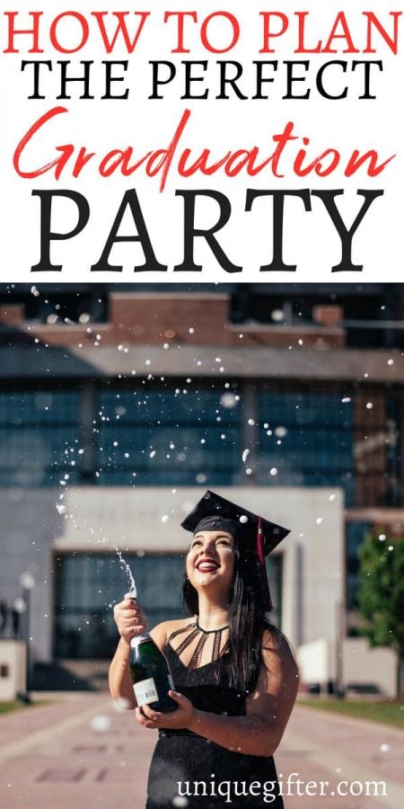 How To Plan The Perfect Graduation Party - Unique Gifter