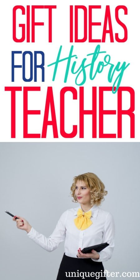 20 Gift Ideas for History Teachers - Unique Gifter