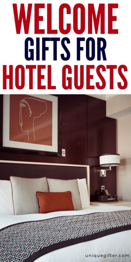 20 Welcome Gifts for Hotel Guests - Unique Gifter