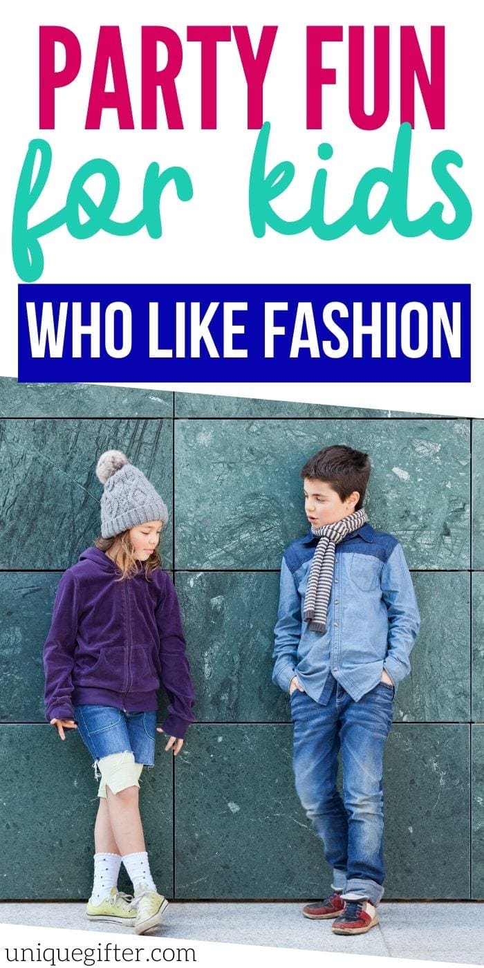 Party Fun for Kids Who Like Fashion - Unique Gifter