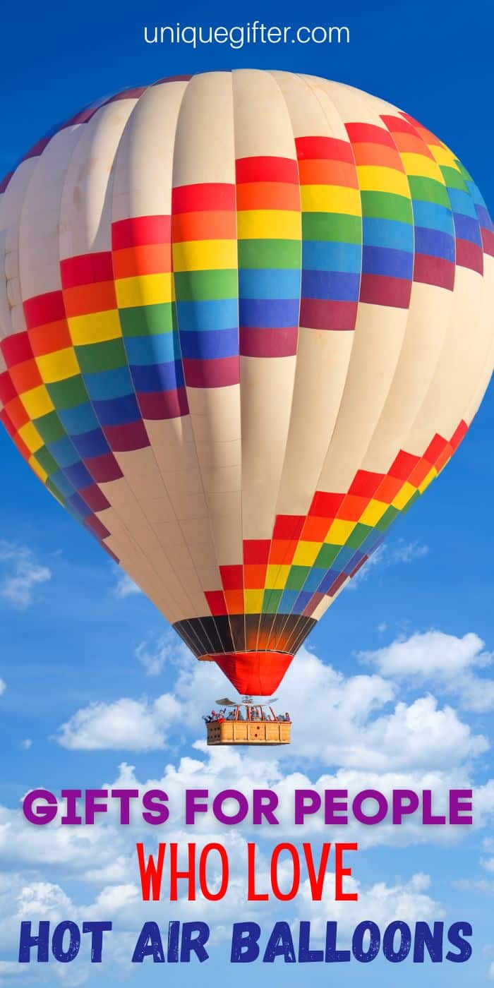 Gifts For People Who Love Hot Air Balloons - Unique Gifter