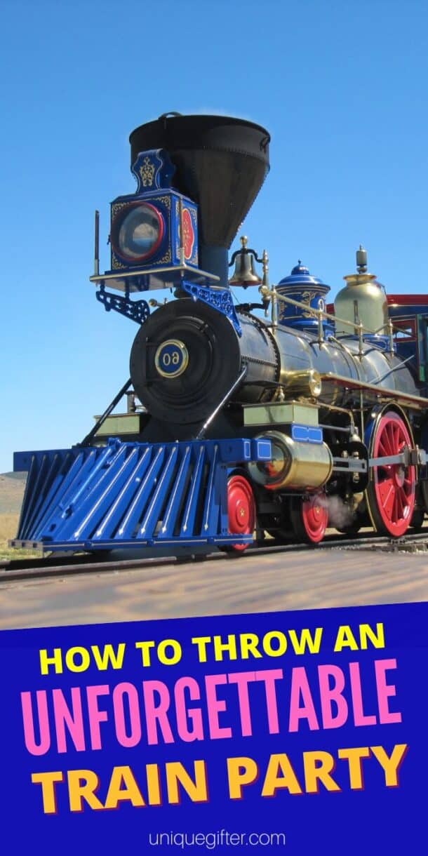 How to Throw an Unforgettable Train Themed Party - Unique Gifter