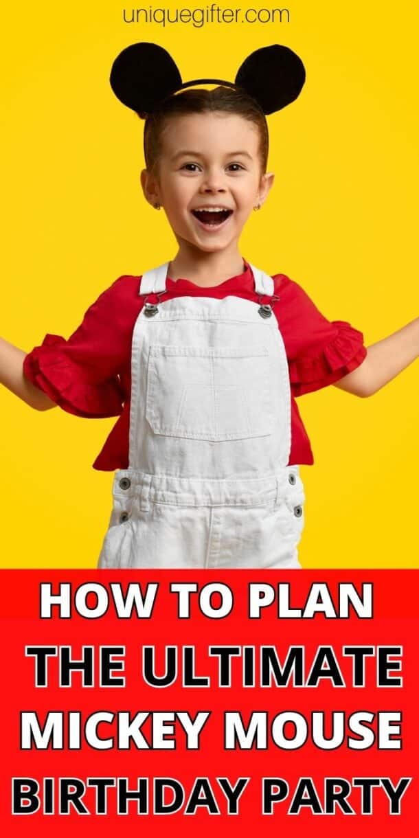 How To Plan the Ultimate Mickey Mouse Birthday Party - Unique Gifter